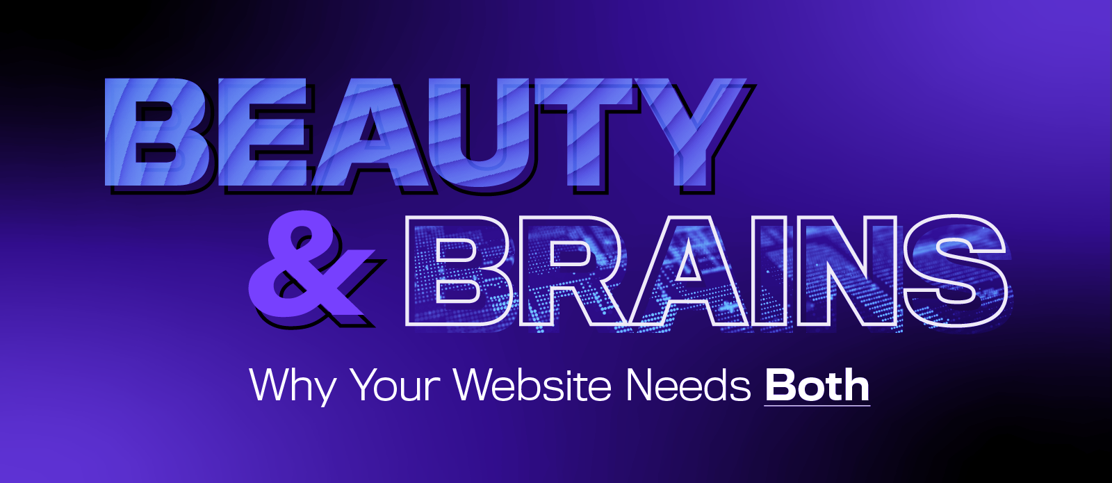 Beauty And Brains Why Your Website Needs Both